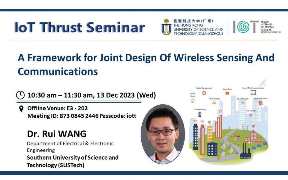 IoT Seminar | A framework for joint design of wireless sensing and communications | 大學活動日曆 - 香港科技大學
